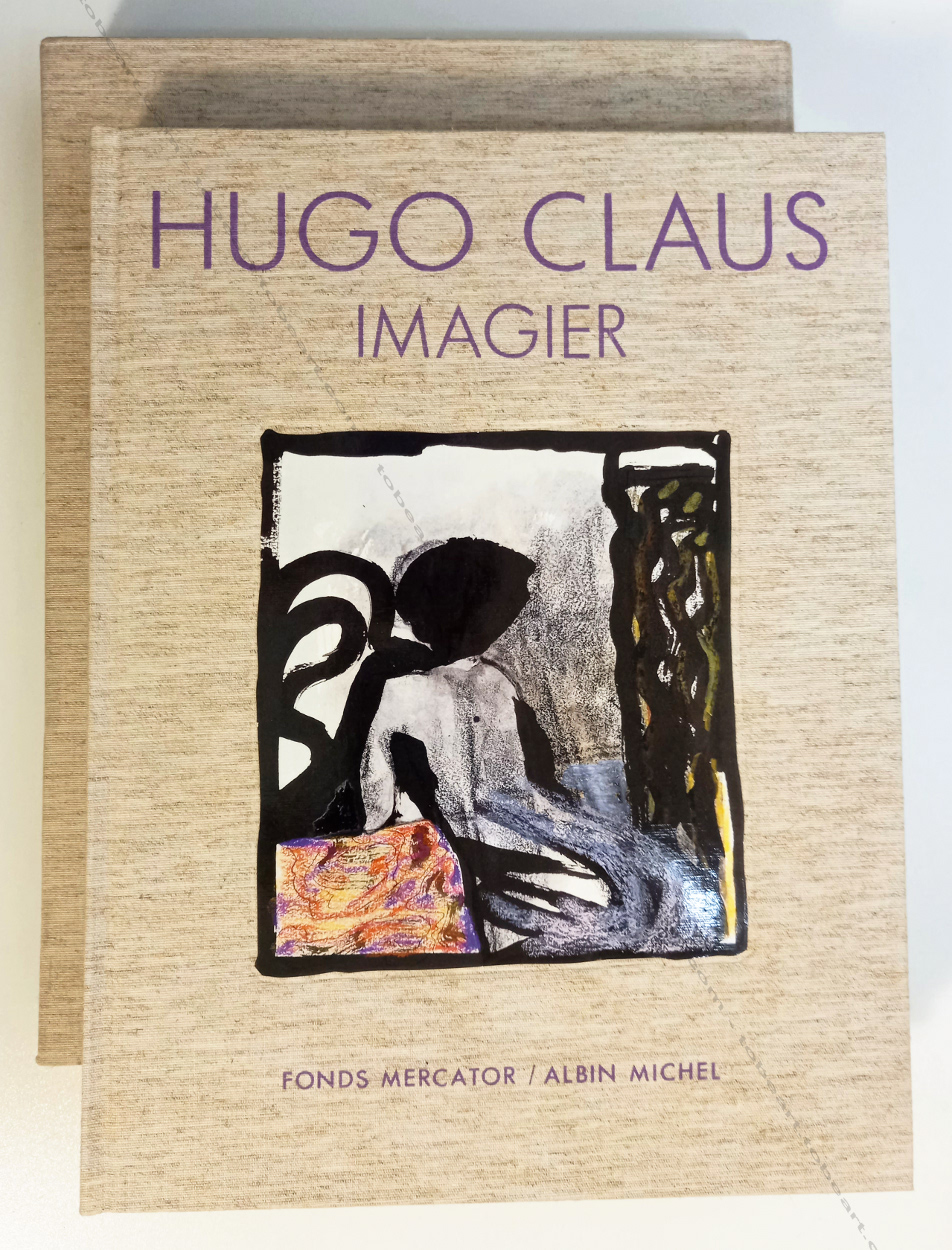 Hugo CLAUS - Imagier. Anvers, Fonds Mercator / Paris, Albin Michel ...